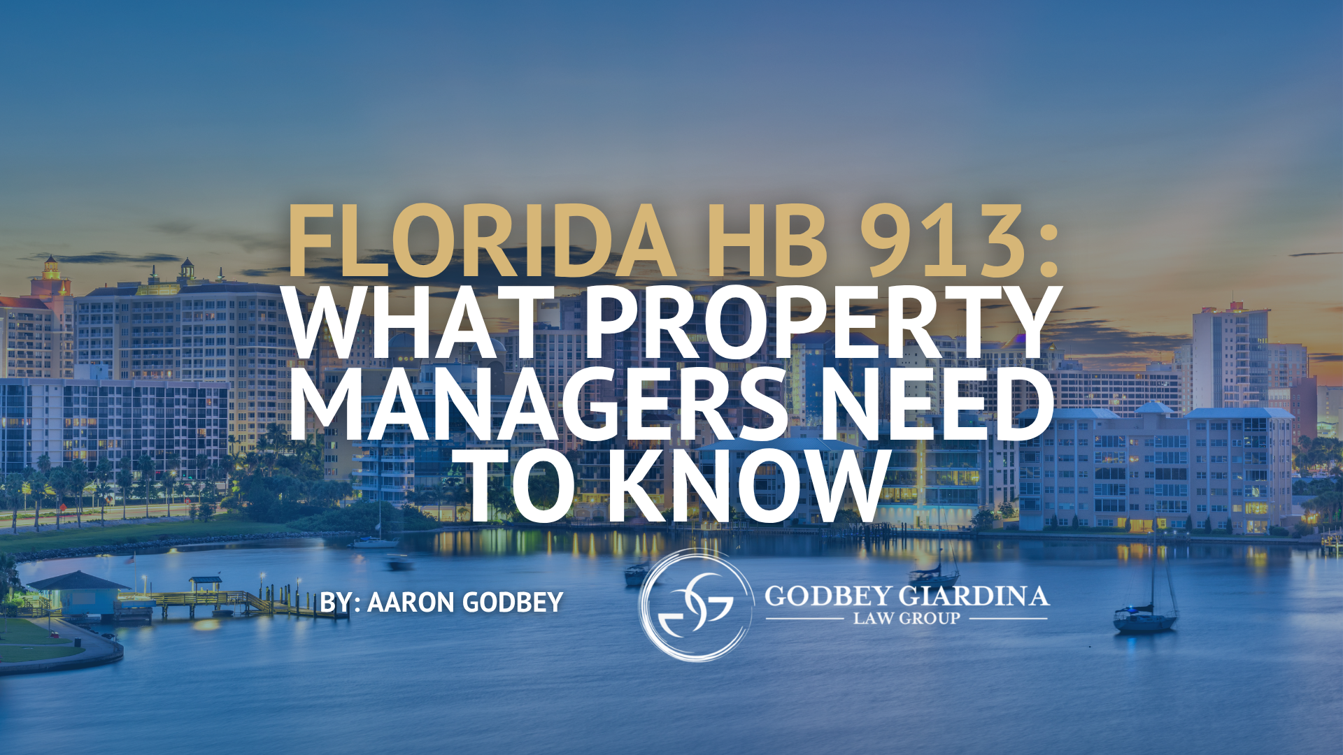 Florida HB 913: Property Managers Info - Godbey Giardina